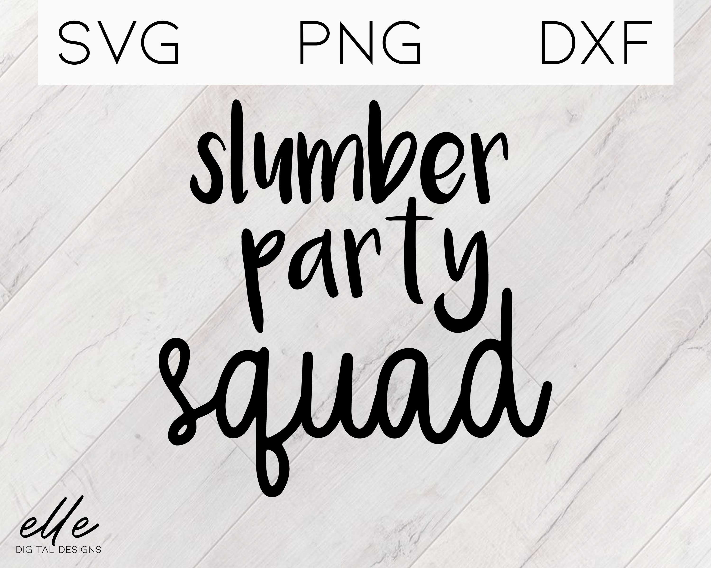 Slumber Party Svg Sleepover Svg Dxf Slumber Party Pn - Etsy