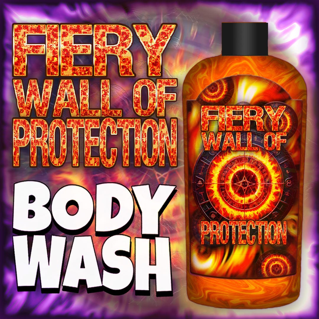 FIERY WALL of PROTECTION Body Wash Lends a Circle of Protection & May ...