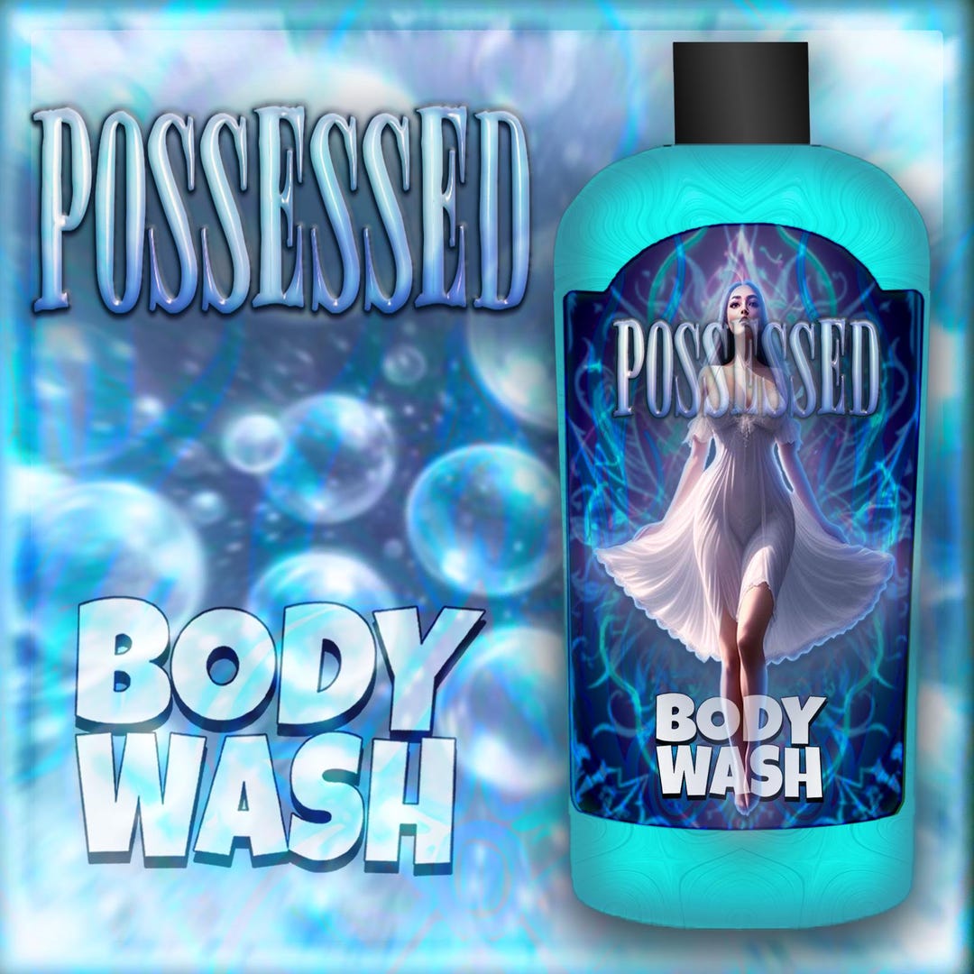 POSSESSED Body Wash May Manifest a Possessive Desire Within Your Lover ...