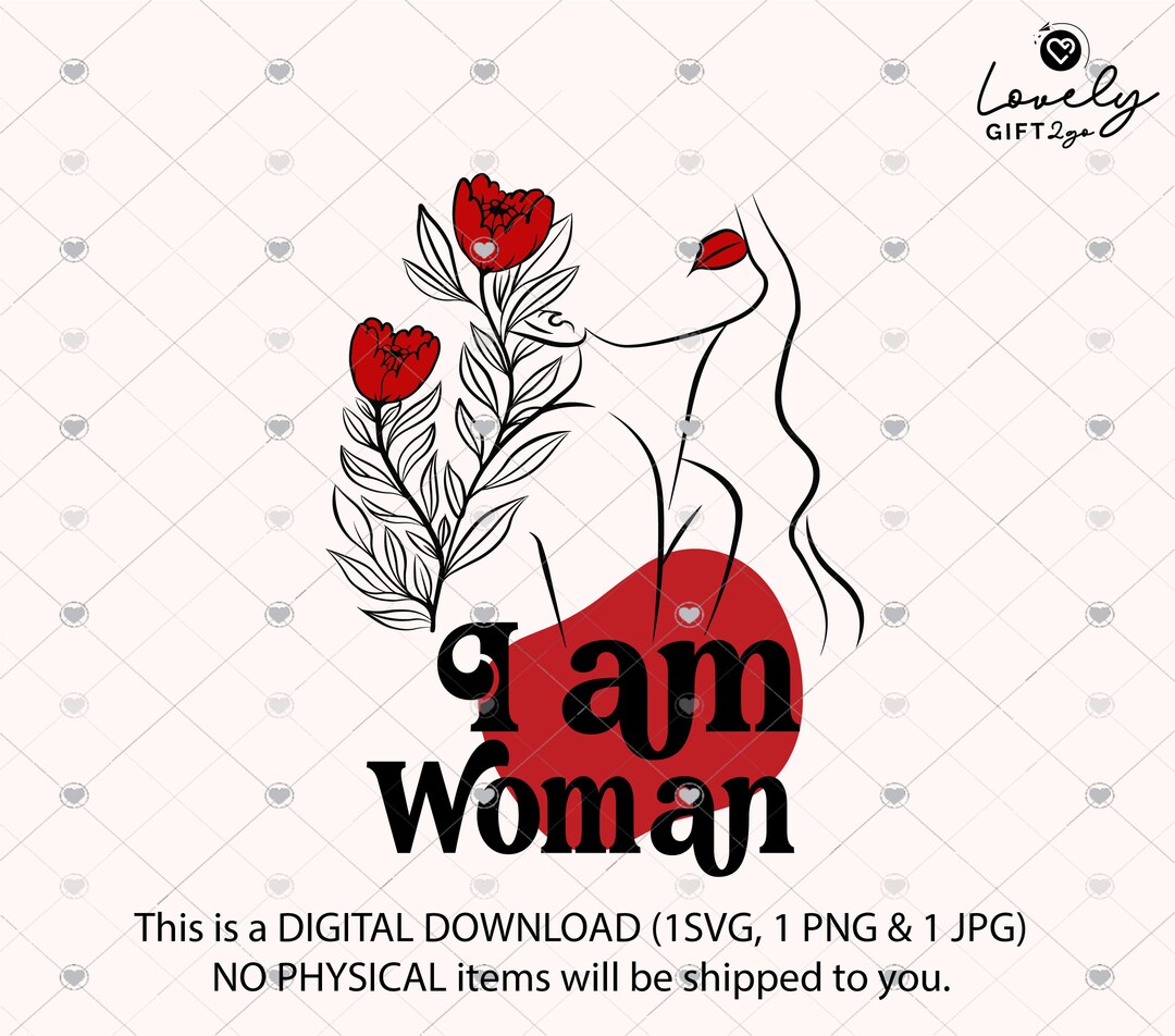 I Am Woman Svg Design, Floral Woman Body Svg, Woman Line Drawing Svg ...