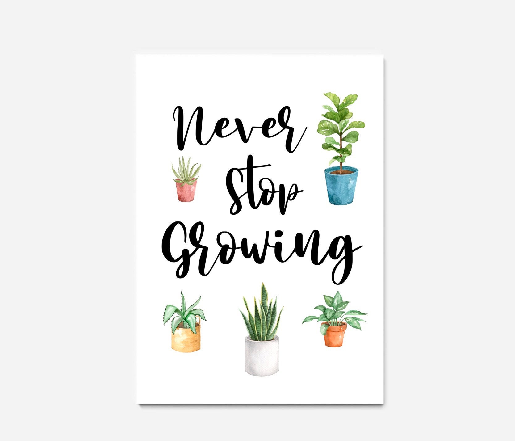 Never Stop Growing A4 A3 Print Art Watercolour Plant Art | Etsy