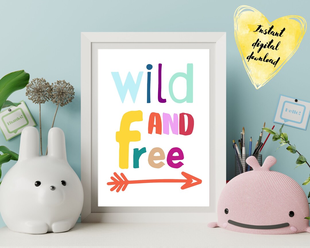 Wild and Free Print, Nursery Wall Decor, Nursery Printables, Children ...