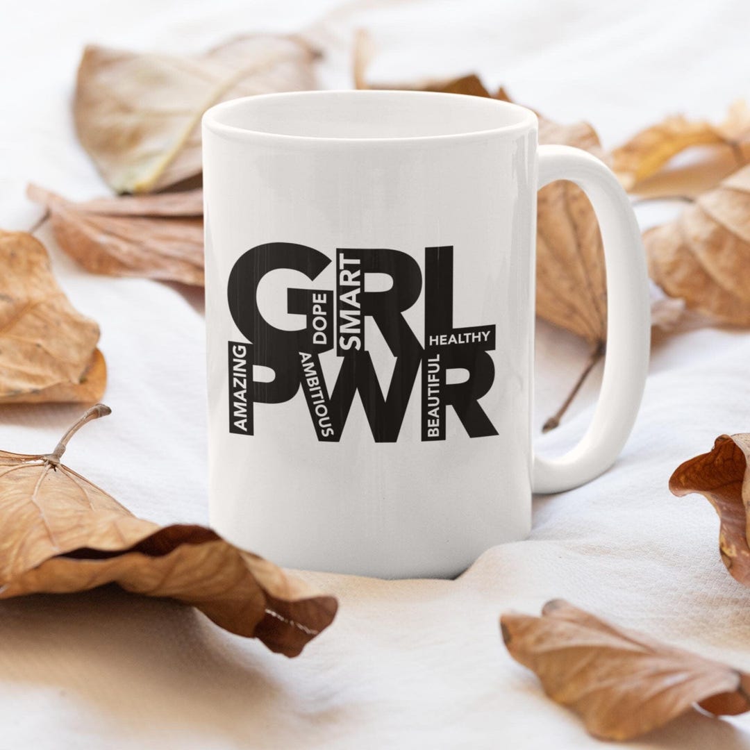 Girl Power Mug - Female Empowerment | Woman Mugs | Coffee Mugs ...