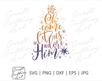 Oh Come Let Us Adore Him Svg | Etsy