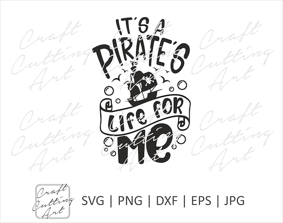 It's a Pirate's Life for Me File for Cutting and - Etsy