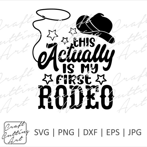 This Actually is My First Rodeo Svg 1st Rodeo T-shirt Svg - Etsy
