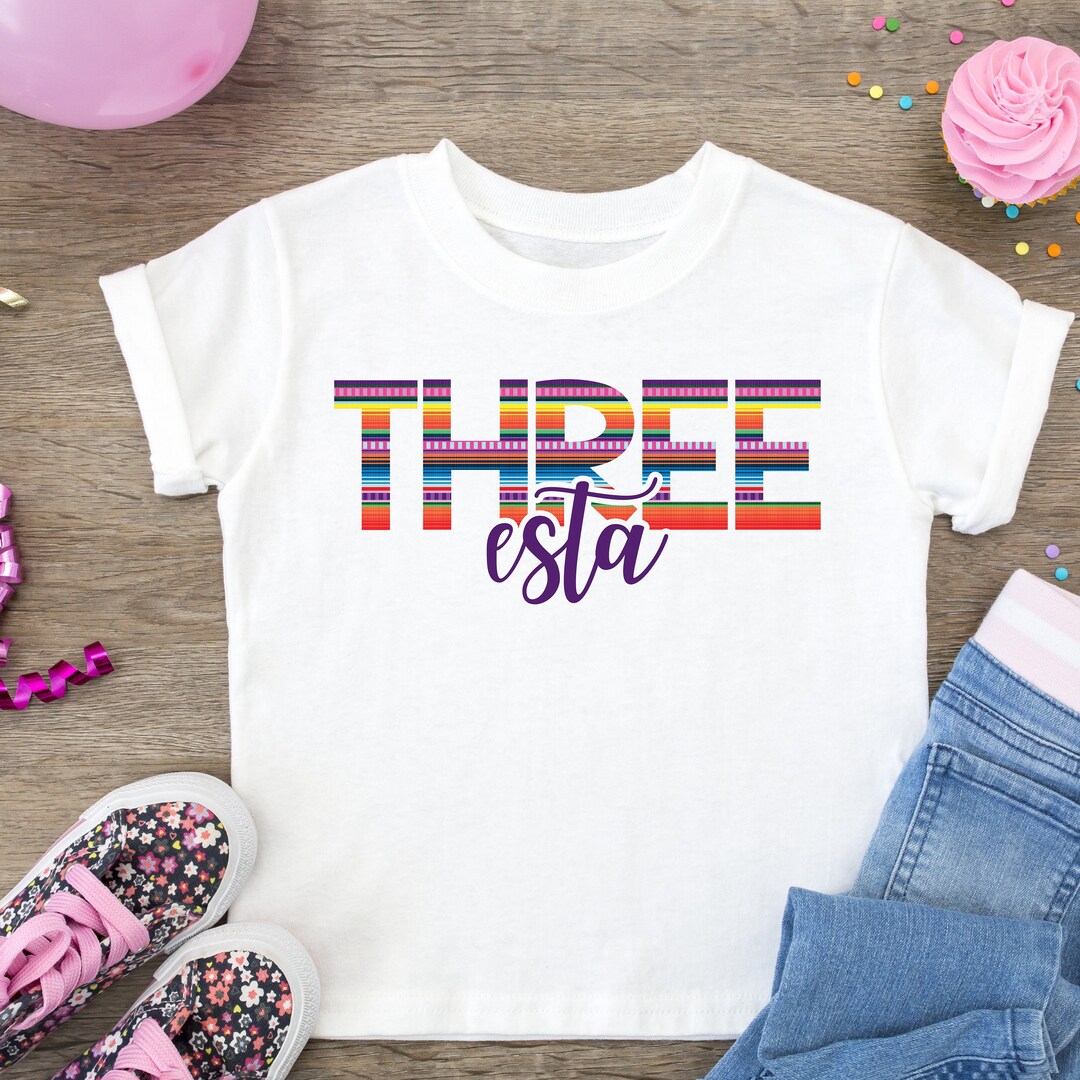 THREE-ESTA Serape Birthday Shirt, Fiesta Birthday Shirt, Taco Tuesday Birthday Shirt, 3rd ...