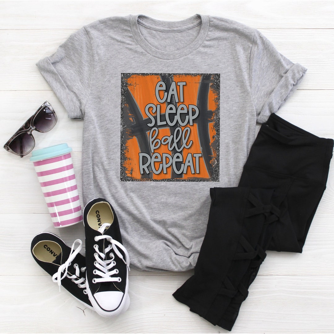 Eat Sleep Ball Repeat Basketball Shirt, Basketball, Basketball Shirt ...