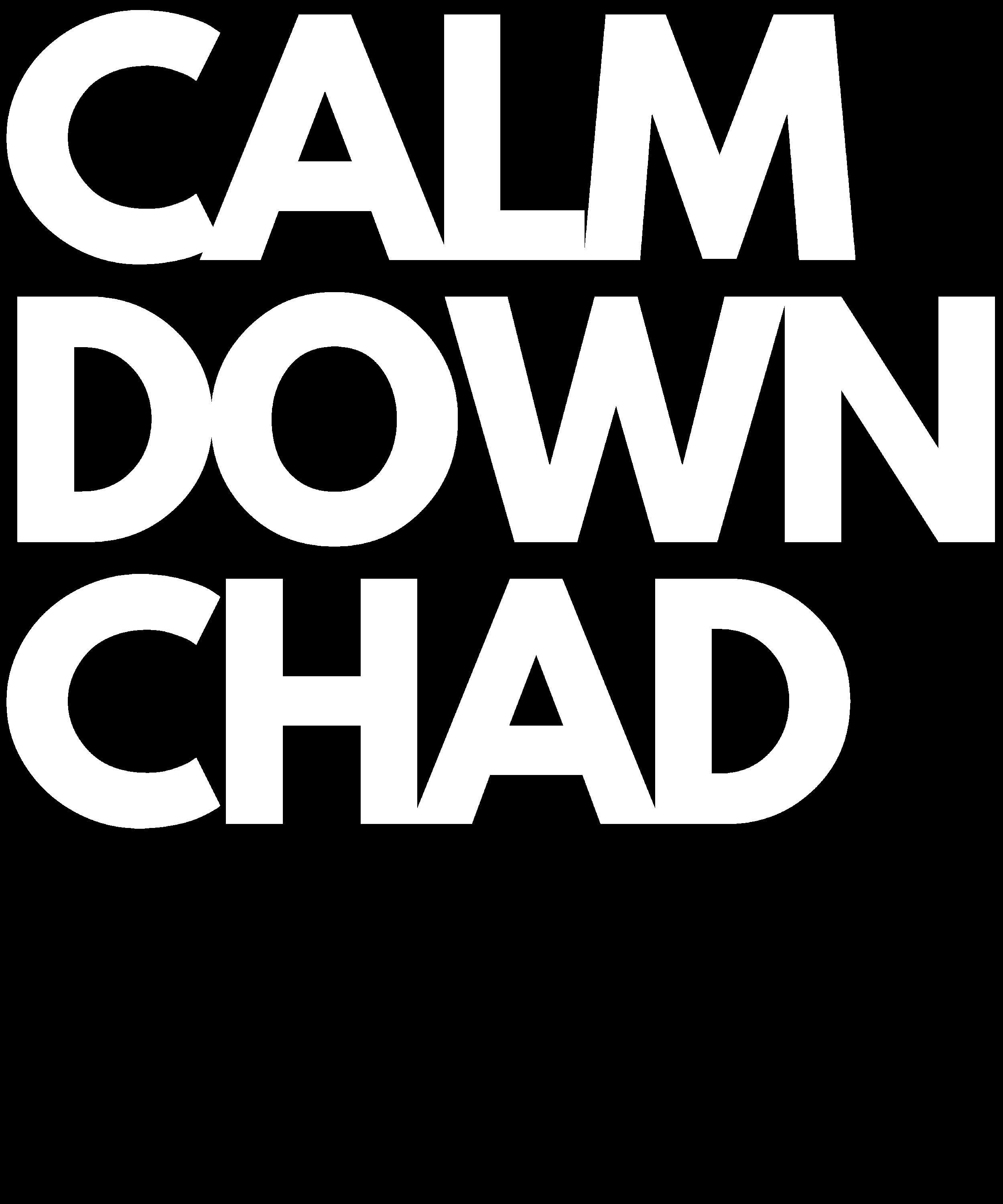 Calm Down Chad Don't Be a Chad Versión masculina de Don't Be a Karen ...