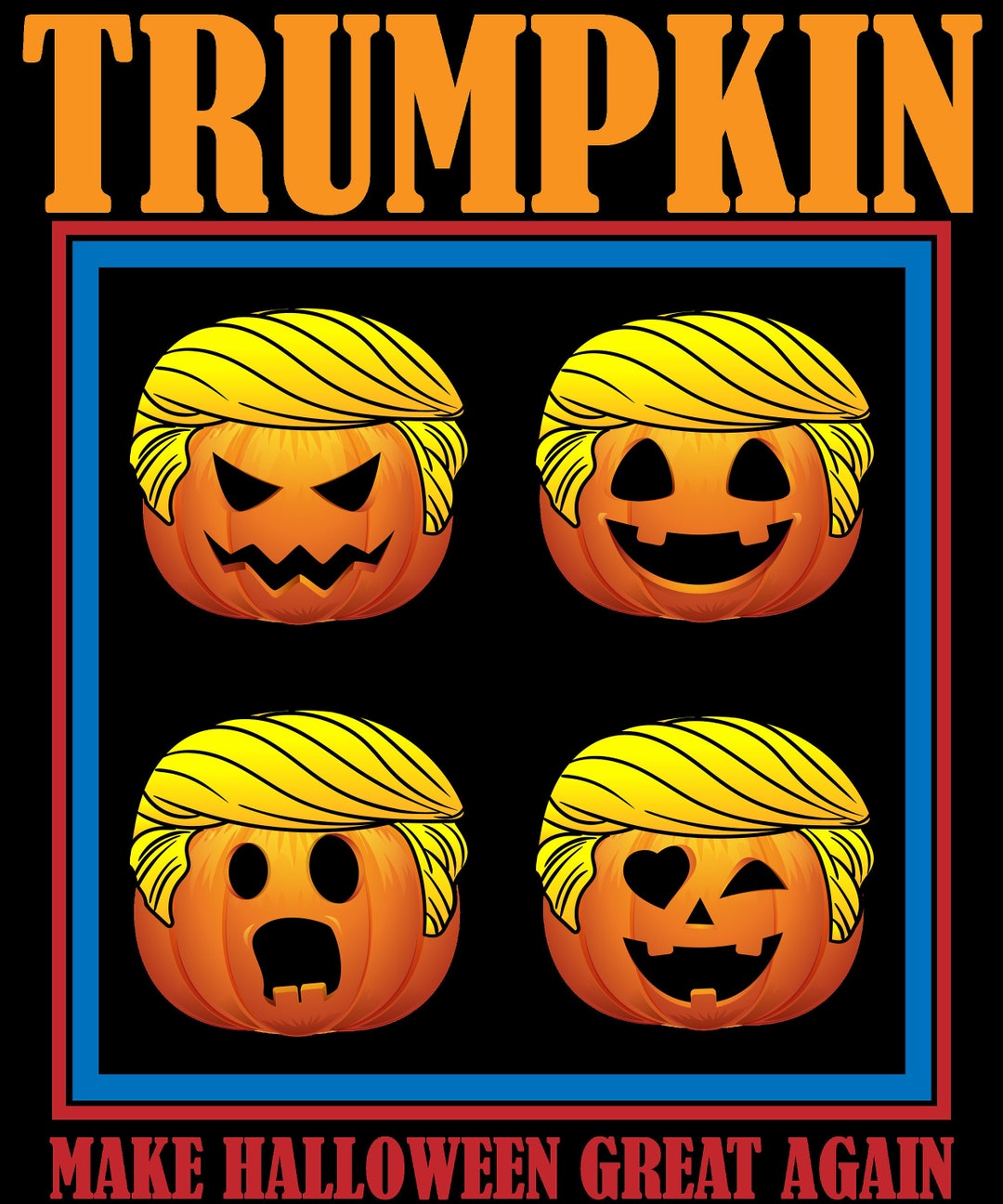 Trumpkin - Halloween Trump - Pumpkin Trump - Funny Trump - Make ...