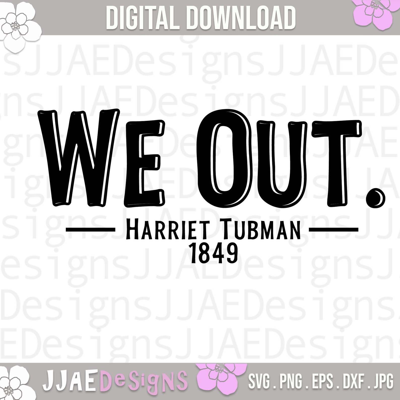 We Out. Harriet Tubman, 1849 Svg Bundle| Black History Svg| African ...