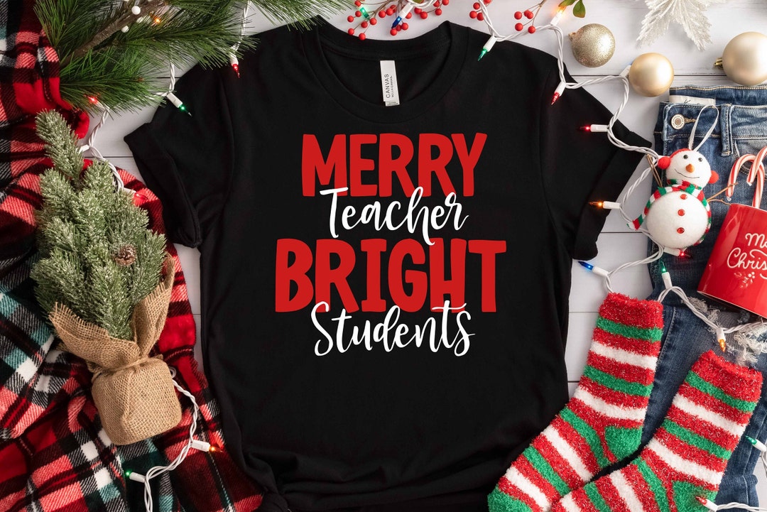 Teacher Svg, Christmas Teacher SVG, Merry Teacher Bright Students Svg ...