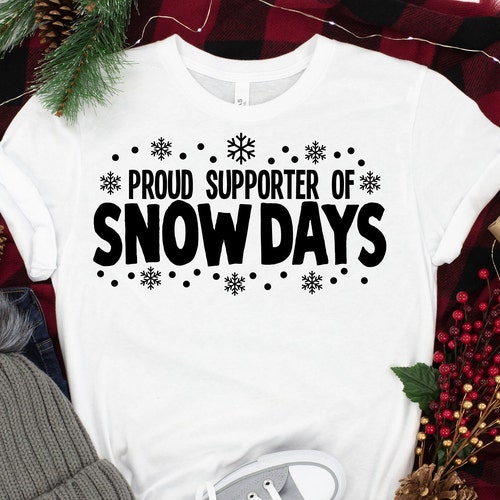 Proud Supporter of Snow Days SVG PNG File Snowflake Svg - Etsy