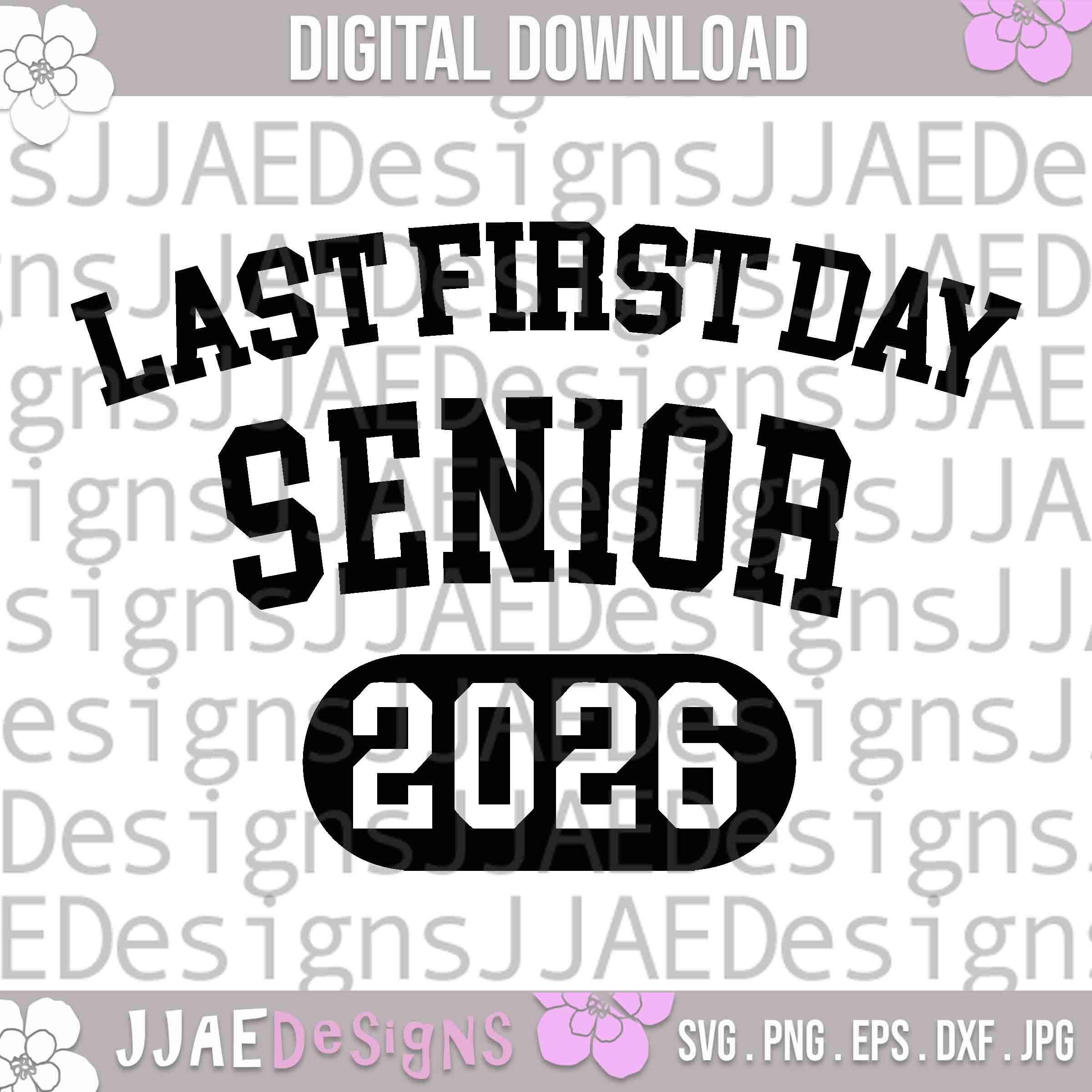 Last First Day Senior 2026 SVG, Class of 2026 Svg, Officially a Senior ...