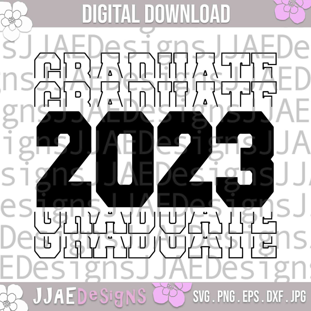 Graduation 2023 SVG, Graduate 2023 Svg, Class of 2023 SVG, Graduate ...