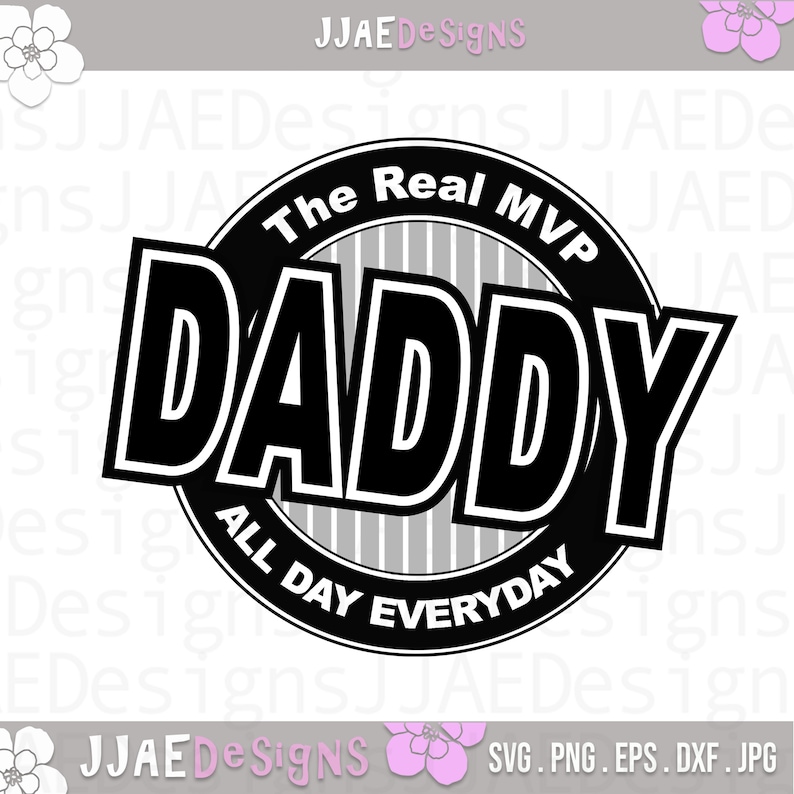 Daddy the Real MVP All Day Everyday Svg Fathers Day Svg - Etsy