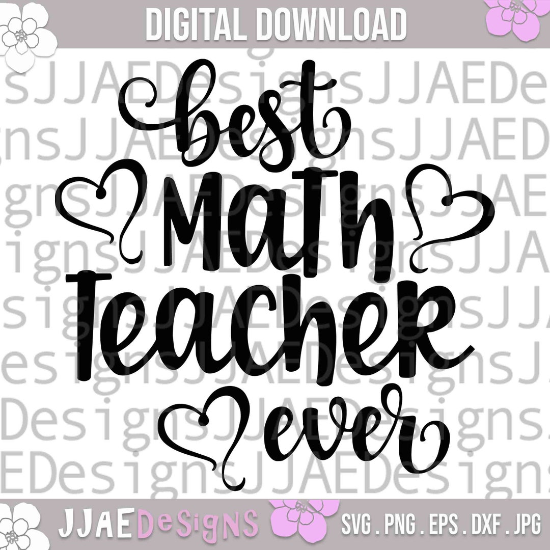 math-teacher-svg-best-math-teacher-ever-svg-math-teacher-shirt-svg