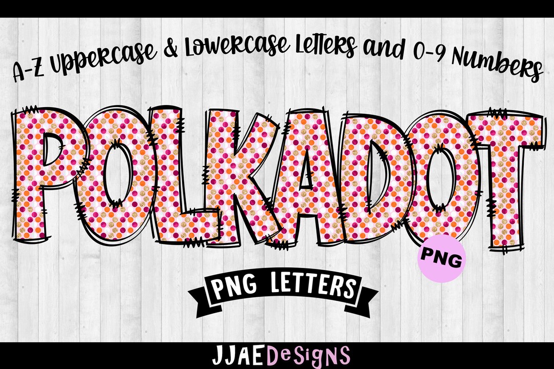 Polka Dot Font Doodle Alphabet, Polka Dot Alphabet Letters, PNG Bundle ...