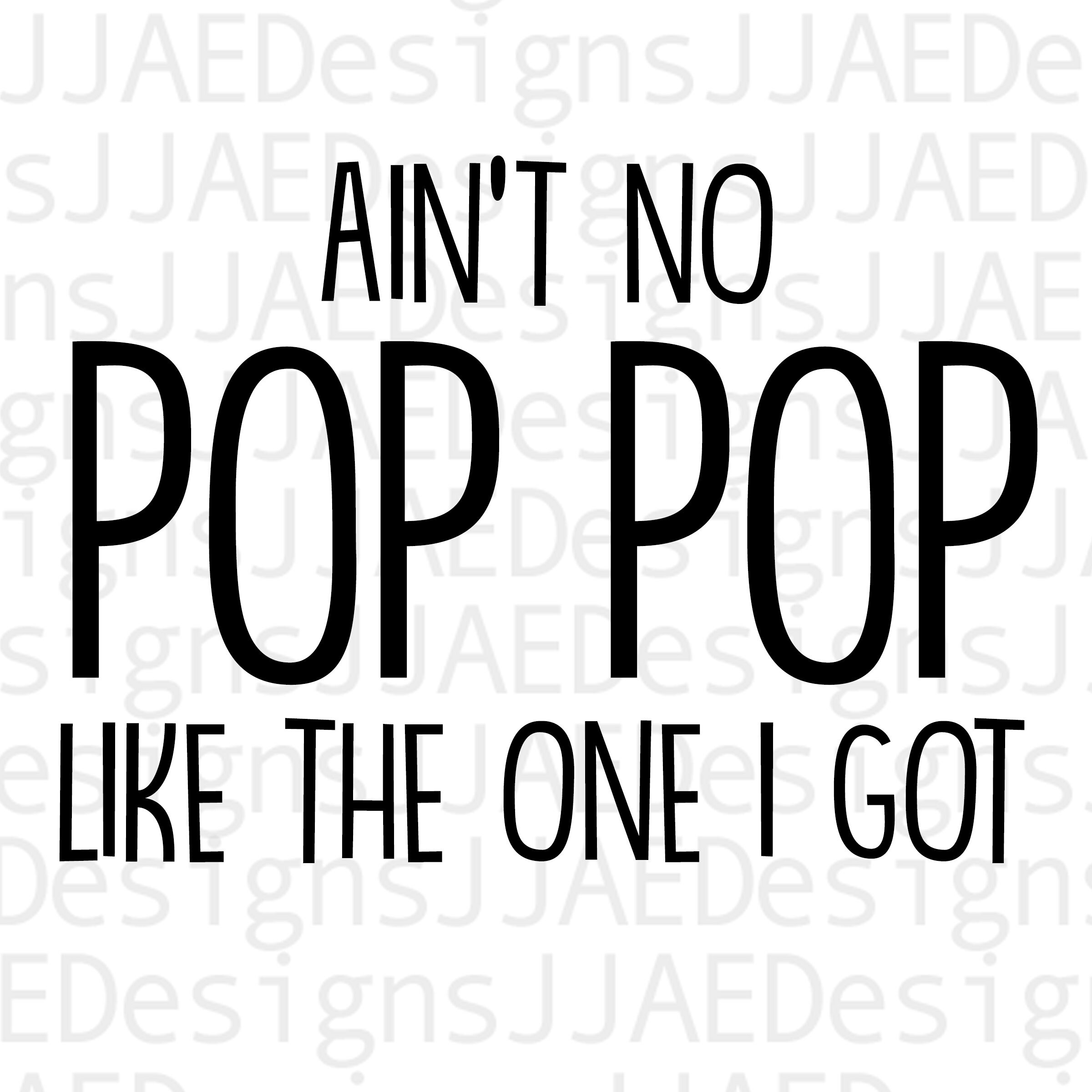Ain't no Pop Pop like the One I got svg Fathers Day svg | Etsy