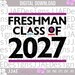 2027 SVG Class of 2027 SVG 2027 Freshman Svg High School - Etsy