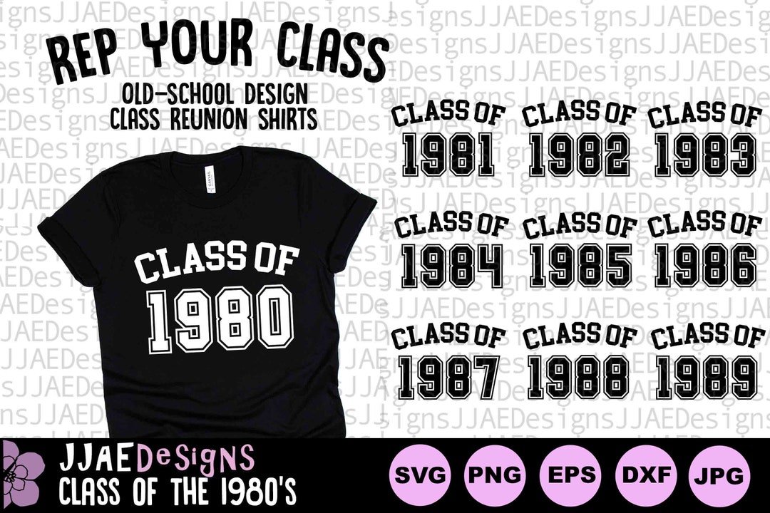 Class Reunion Svg, 1980-89 Class Reunion Shirt Svg Class of 1980 1981 ...