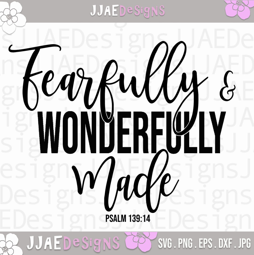 Fearfully and Wonderfully Made SVG, Instant Download, Christian Quote ...