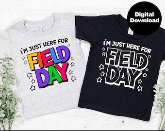 Field Day SVG, I'm Just Here for Field Day Svg, Field Day Shirt Svg ...