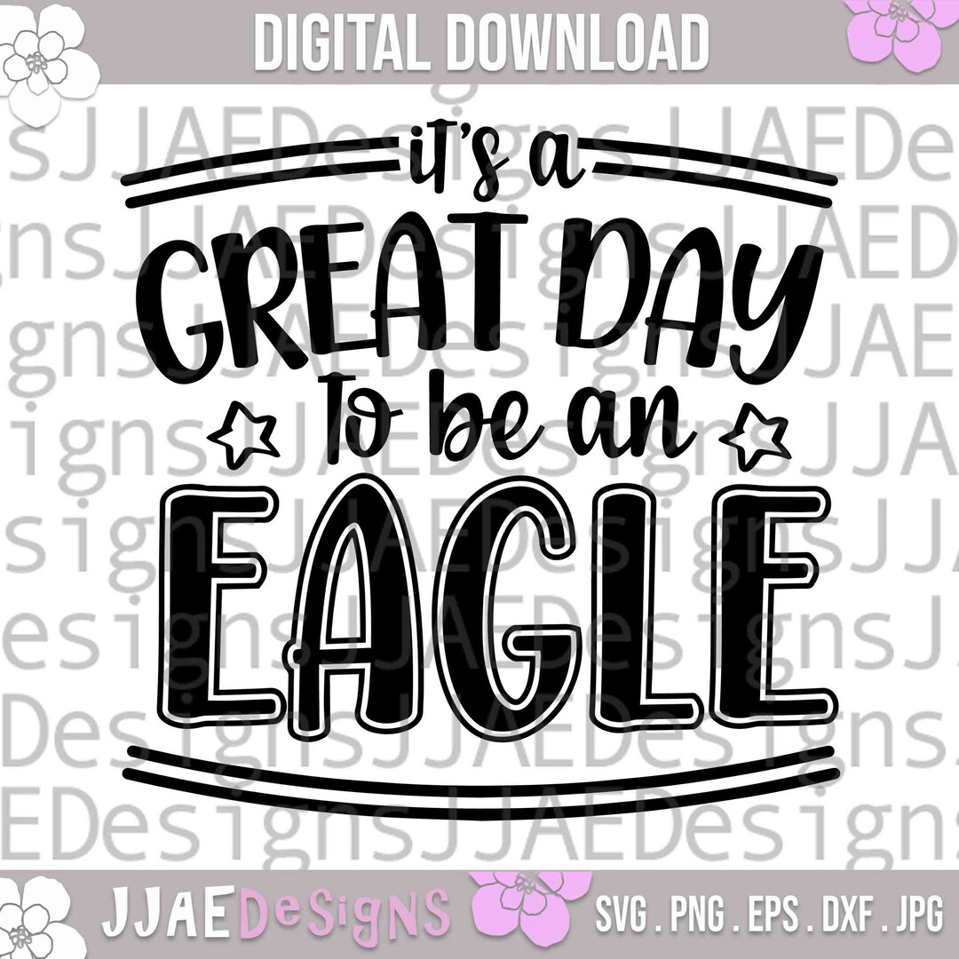 School Spirit SVG, It's a Great Day to Be an Eagle Teacher Team Svg Png ...