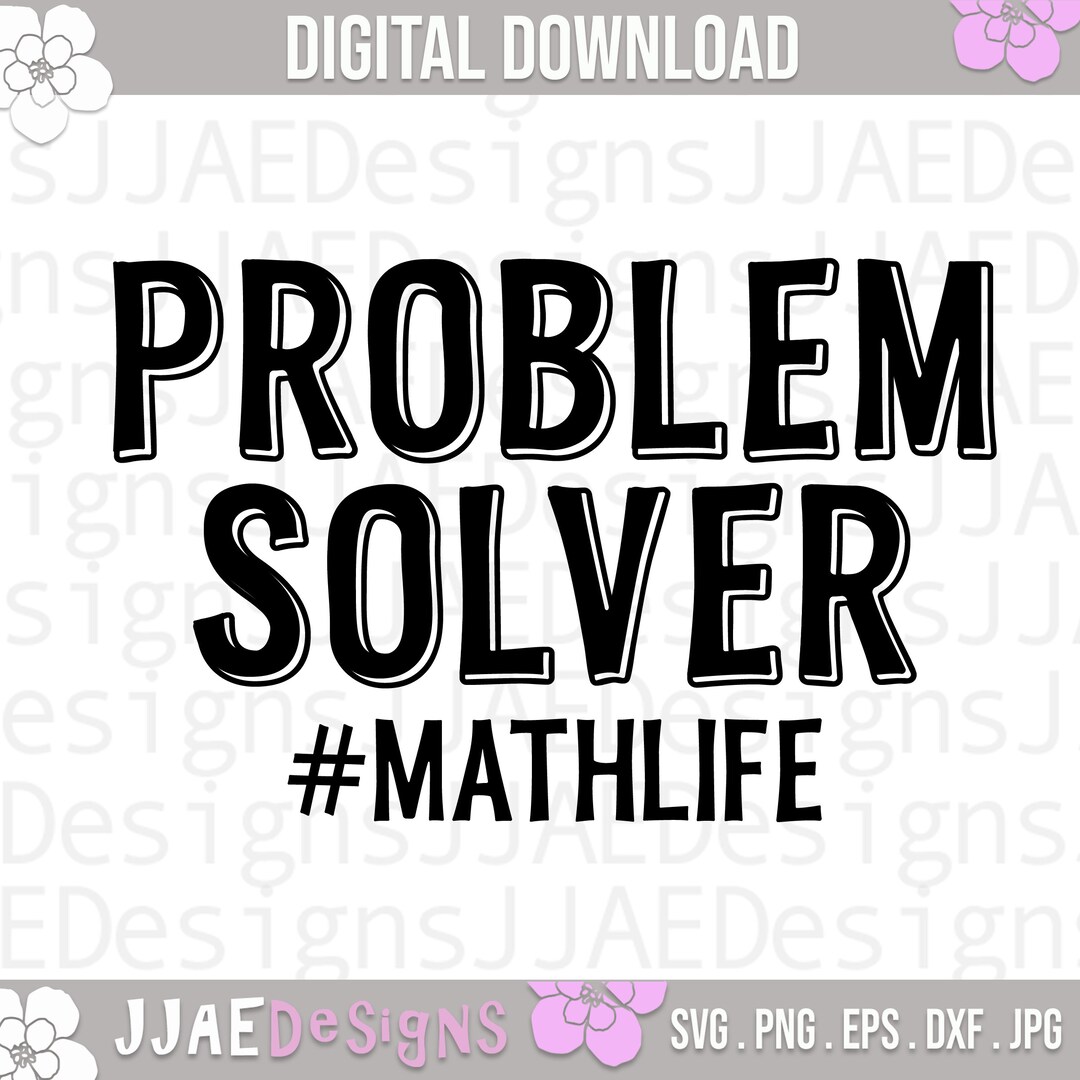 Problem Solver Svg, Math Shirt Svg, Math Teacher Svg, Math Teacher ...