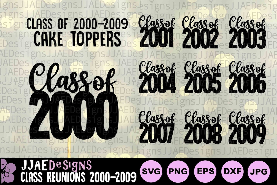 Class Reunion Svg, Class Reunion Cake Toppers Svg Class of 2000 2001 ...