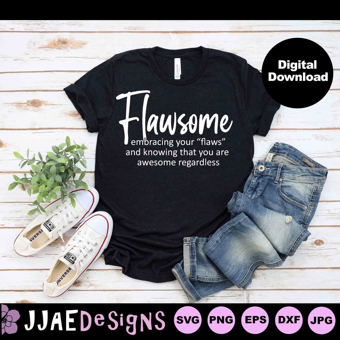 Flawsome SVG, Motivational Svg, Inspirational SVG, Self-acceptance Cut Files, Christian Mom Svg ...
