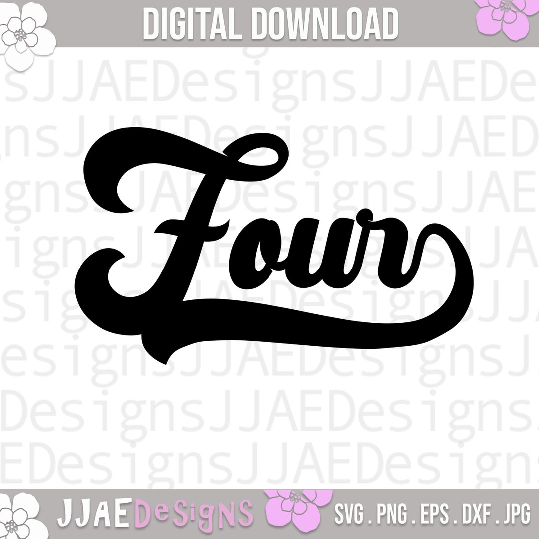 Four Svg, 4th Birthday SVG, Four Birthday SVG, 4 Years Old Birthday Svg ...