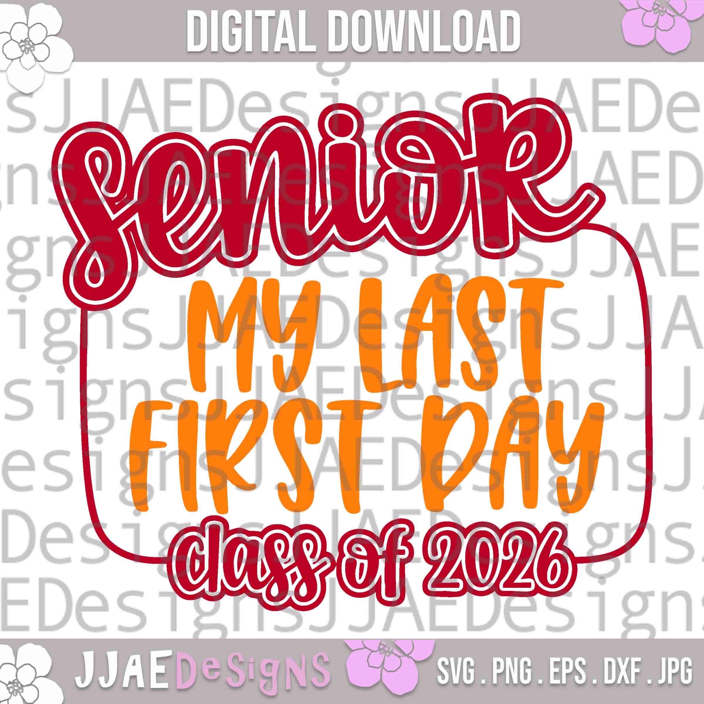 Last First Day Senior 2026 SVG, Class of 2026 Svg, Officially a Senior ...