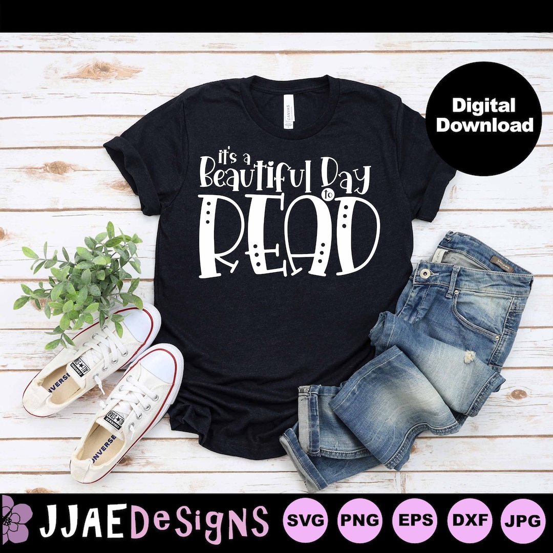 Reading Teacher Shirt Svg, It's a Beautiful Day to Read Svg, Back to ...
