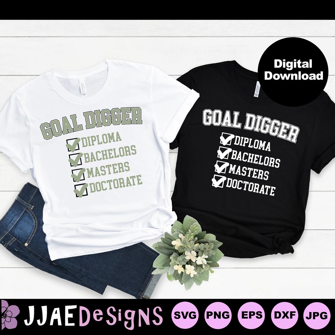 Phd Svg, Goal Digger Svg, College Graduate Svg Doctoral Graduation Svg ...