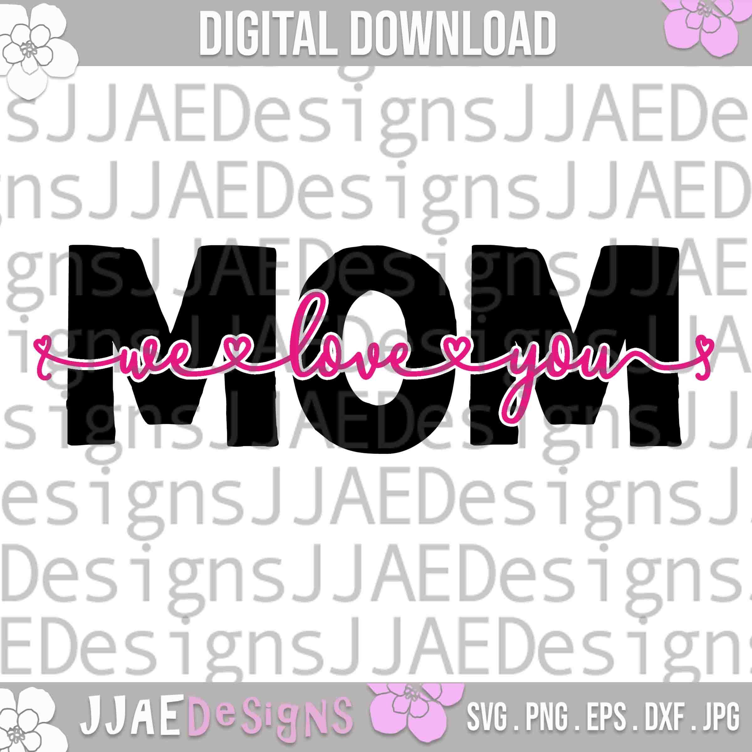 Mamá Te Amamos Svg Mothers Day Svg Mom Svg Mom Life Svg Etsy España
