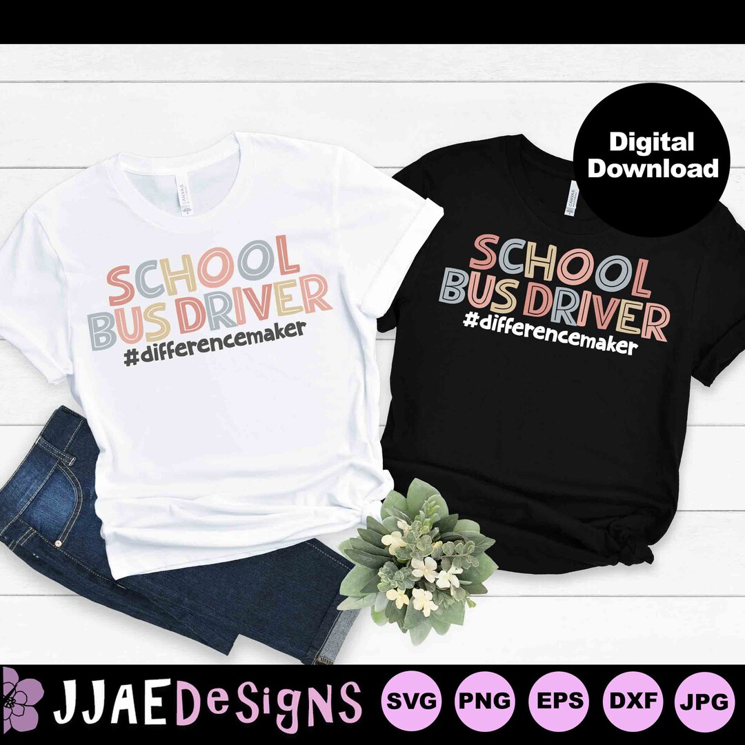 Bus Driver SVG, Bus Driver Shirt Svg, Difference Maker, Back to School ...