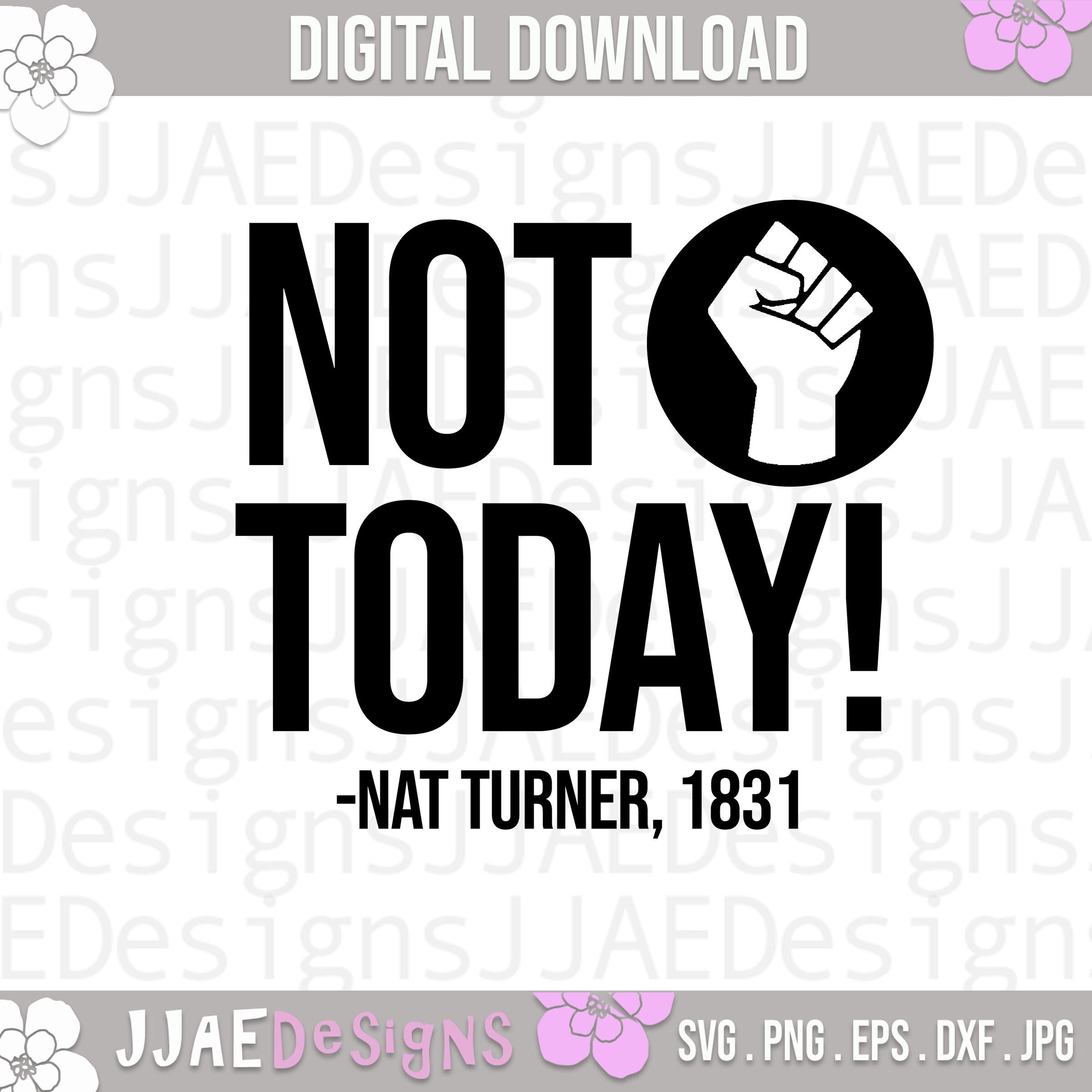 Not Today svg social protest svg Nat Turner svg African | Etsy