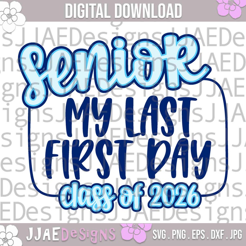 Last First Day Senior 2026 SVG, Class of 2026 Svg, Officially a Senior ...