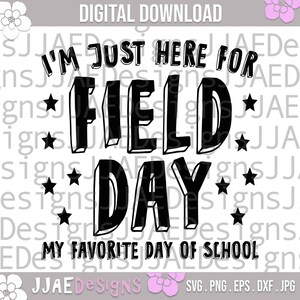 Field Day SVG, I'm Just Here for Field Day Svg, Field Day Shirt Svg ...