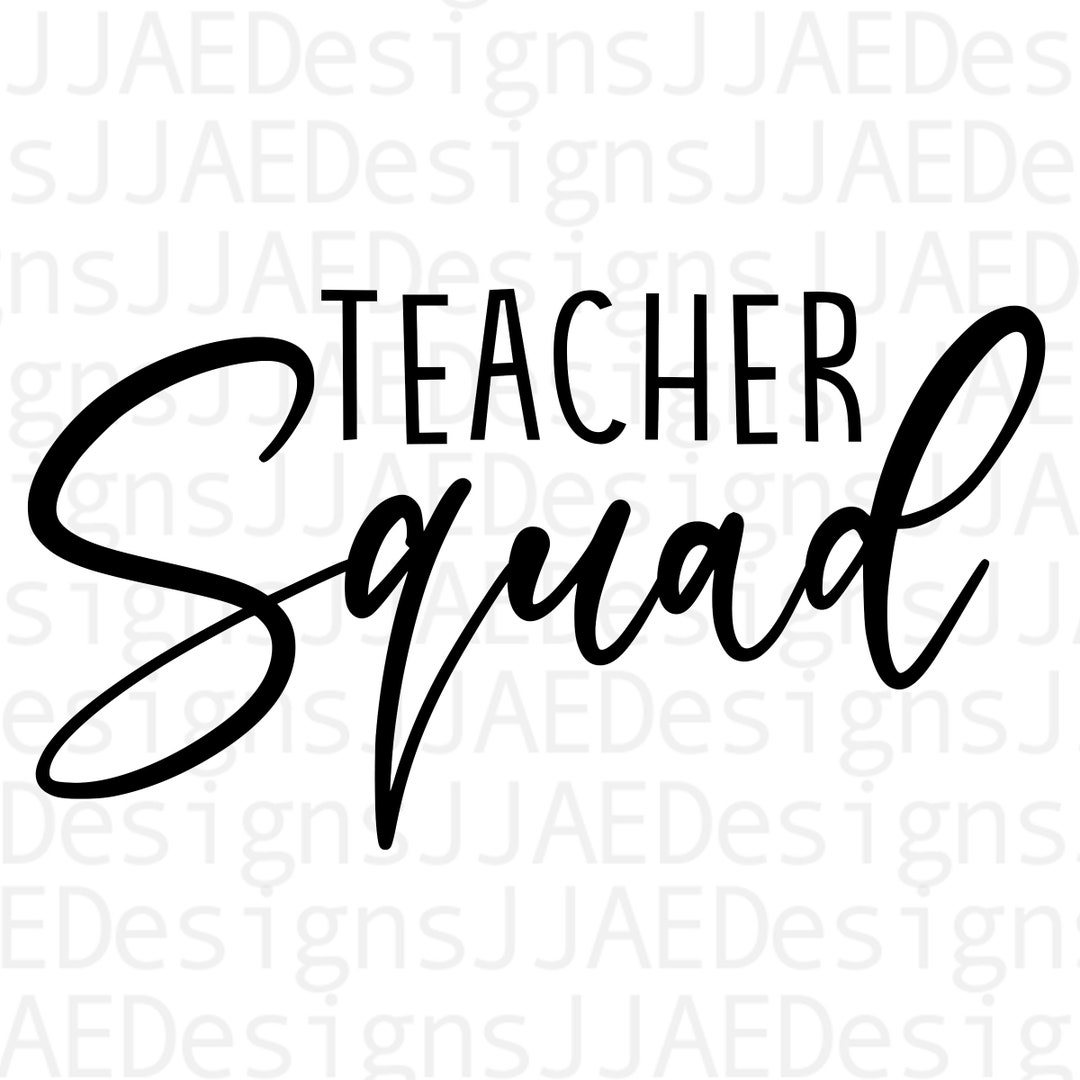 Teacher Squad Svg, Teacher Life Svg, Teacher Gift Svg, Teacher Quotes ...