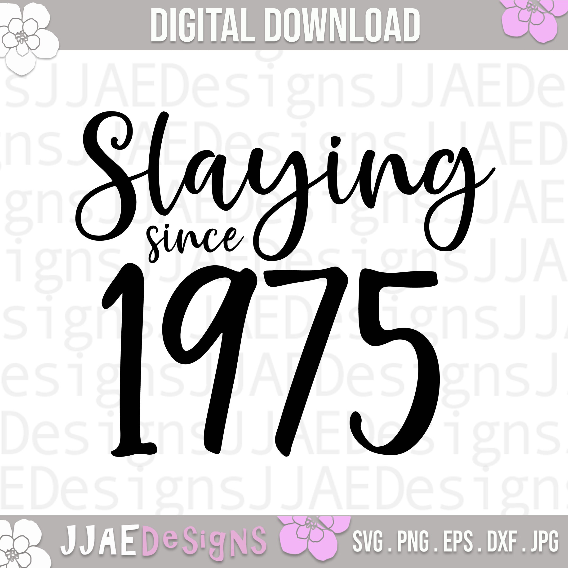 Slaying Since 1975 SVG 45th Birthday Svg 1975 Birthday SVG - Etsy
