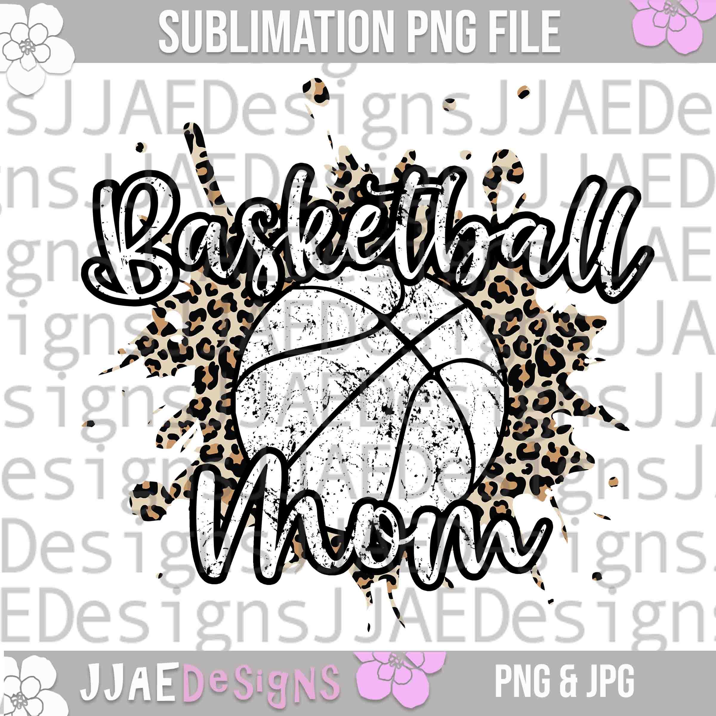 Basketball Mom Sublimation File Sports Mom Gift Basketball - Etsy