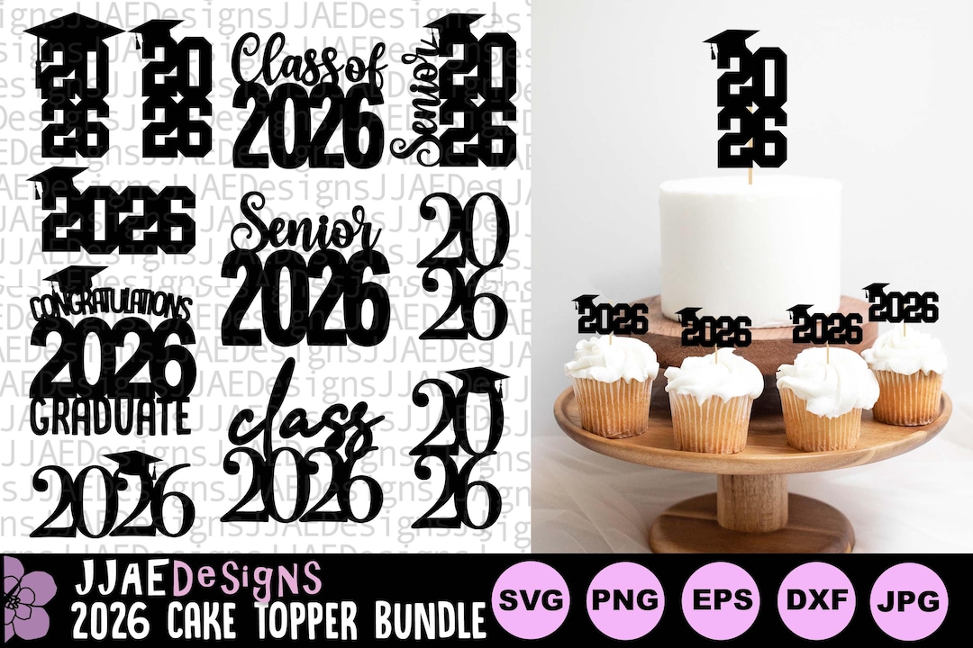 Class of 2026 Svg, Graduation Cake Toppers Svg, Class of 2026 Cake ...