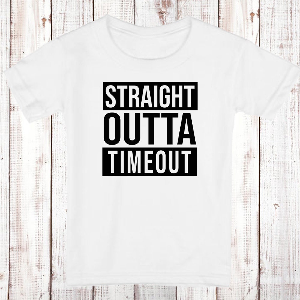Straight Outta Timeout SVG | Funny Kids Shirts | Shirts for Kids | Kids ...
