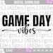 Game Day Vibes Svg | Game Day T-shirt Svg | Football Mom Tee Svg ...