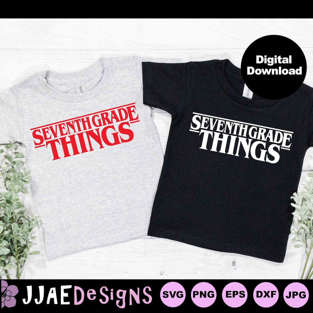 Seventh Grade Things Svg, 7th Grade Svg, Seventh Grade 7th Grade ...