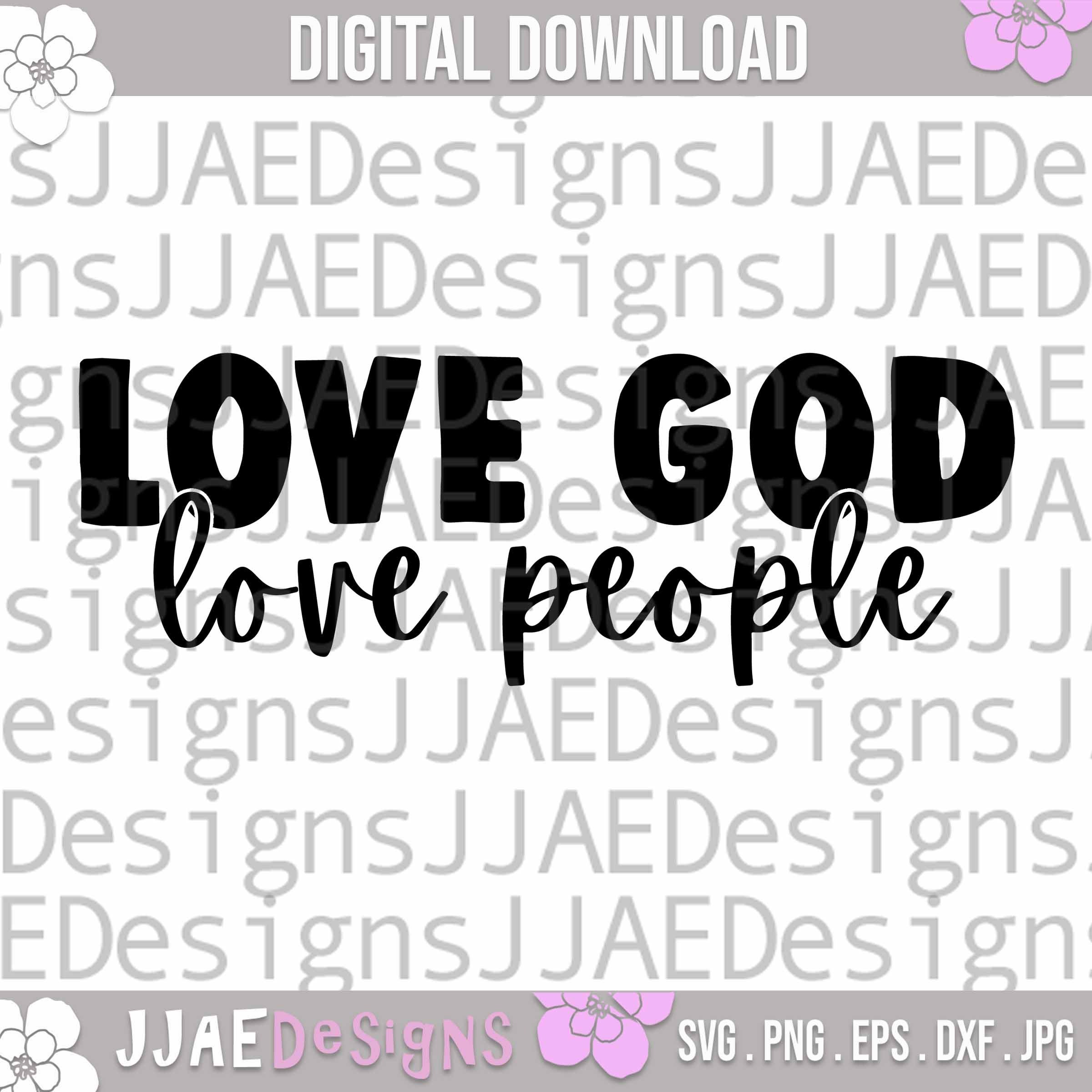 Love God Love People SVG Christian svg Christian scripture | Etsy