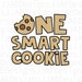 One Smart Cookie Svg One Smart Cookie Cut Files Smart - Etsy