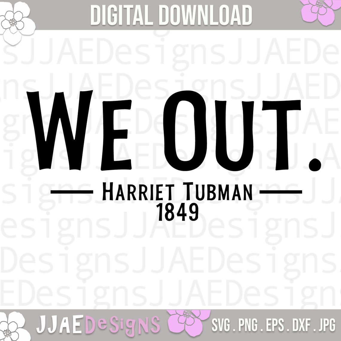 We Out. Harriet Tubman 1849 svg bundle black history svg | Etsy